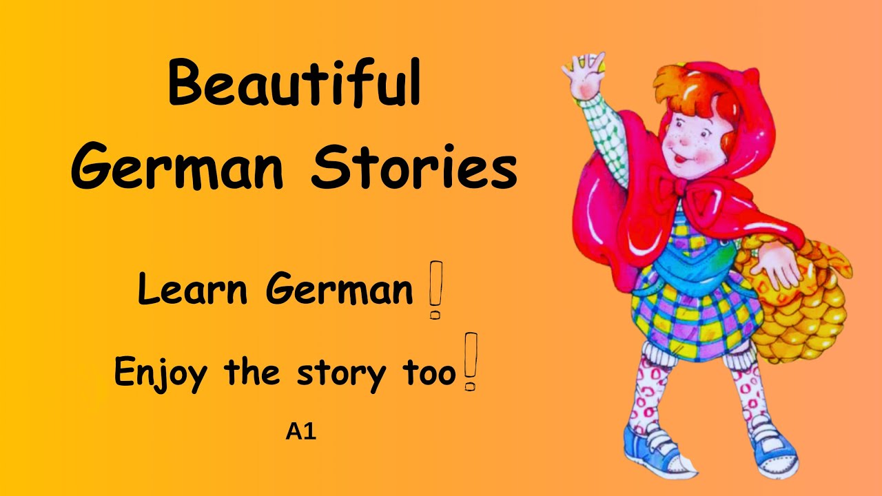 Beautiful German Stories A1 (Learn German and Enjoy The Story) - YouTube