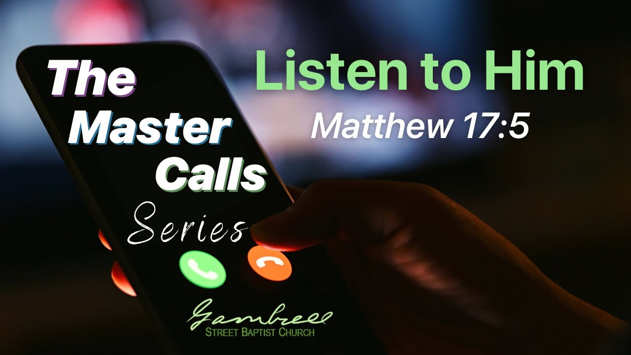 The Master Calls//Listen to Him! - Matthew 17:5 - YouTube
