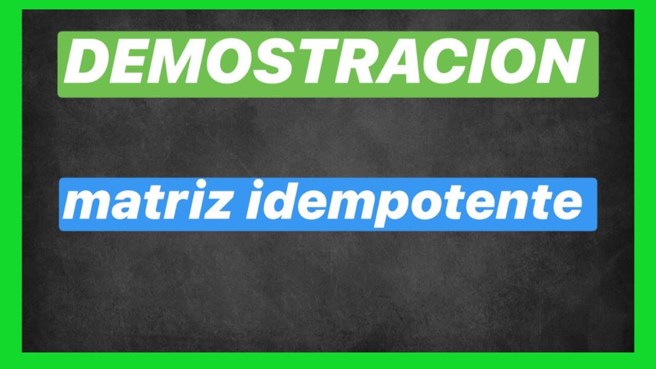 Demostración de matriz idempotente 🙌 (39/113) | MATRICES - YouTube