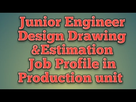 Junior Engineer Design Drawing & Estimation Production Unit Job Profile ...
