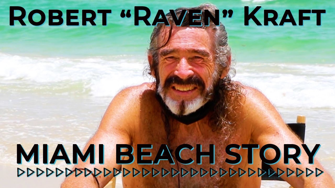 Miami Beach Story with Robert "Raven" Kraft (Full) / Dream Chaser ...