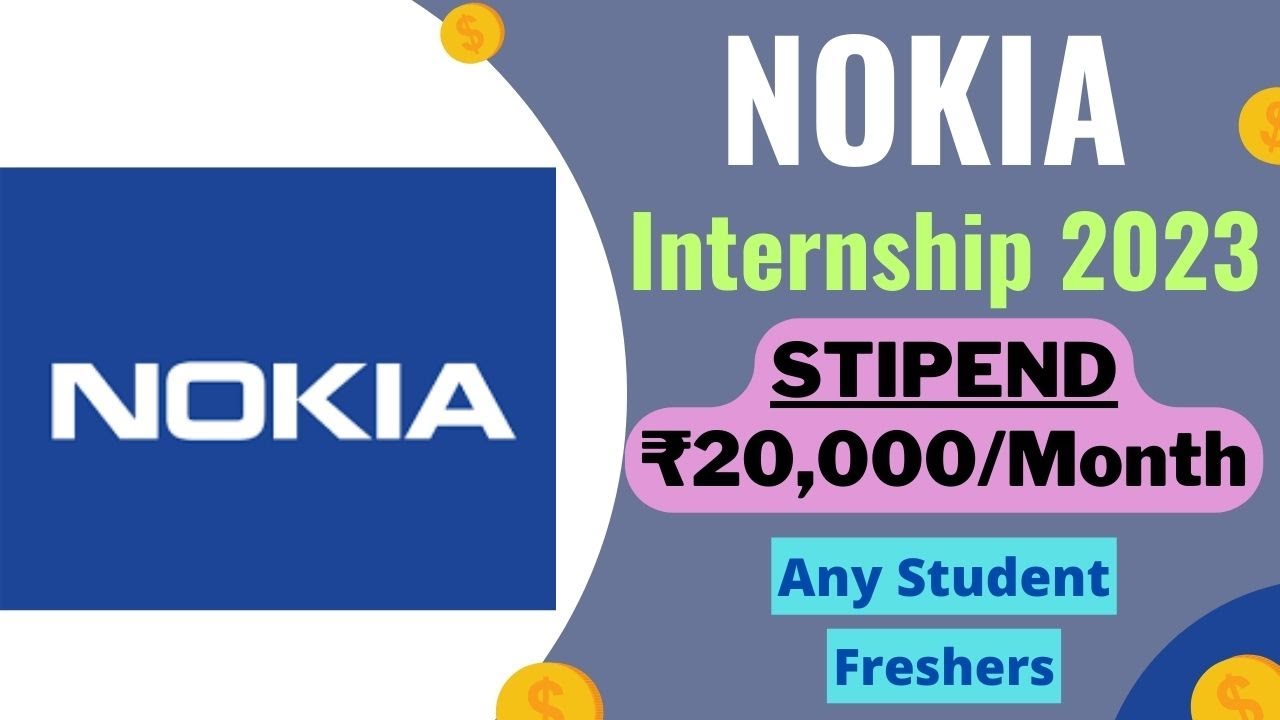 NOKIA Internship 2023 | Stipend ₹20,000/Month | Freshers | Any Student ...
