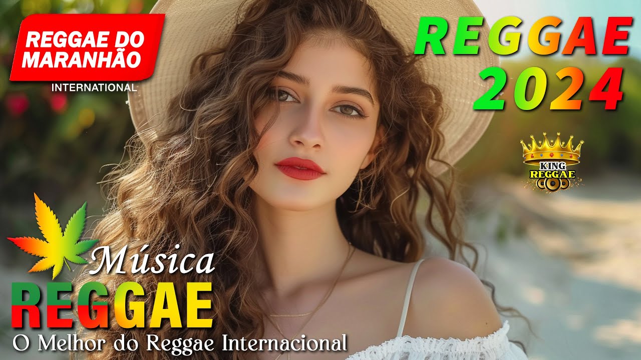 REGGAE INTERNACIONAL 2024 ♫ O MELHOR DO REGGAE INTERNACIONAL ♫ REGGAE ...