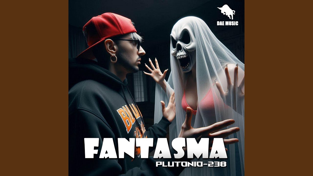 FANTASMA (feat. PLUTONIO-238) - YouTube