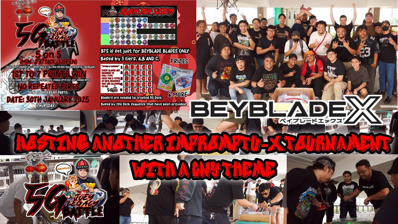 [JOEY LEGACY IMPROMTU X - CNY THEME 5G BATTLE BEYBLADE X TOURNAMENT ...