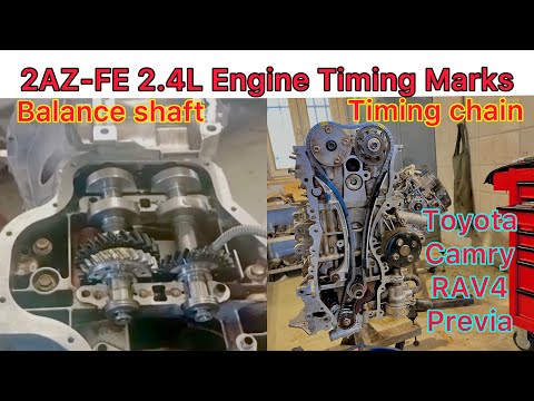 2AZ 2.4L Engine Balance Shaft Timing Marks || Balance Shaft Installation Of Toyota Camry