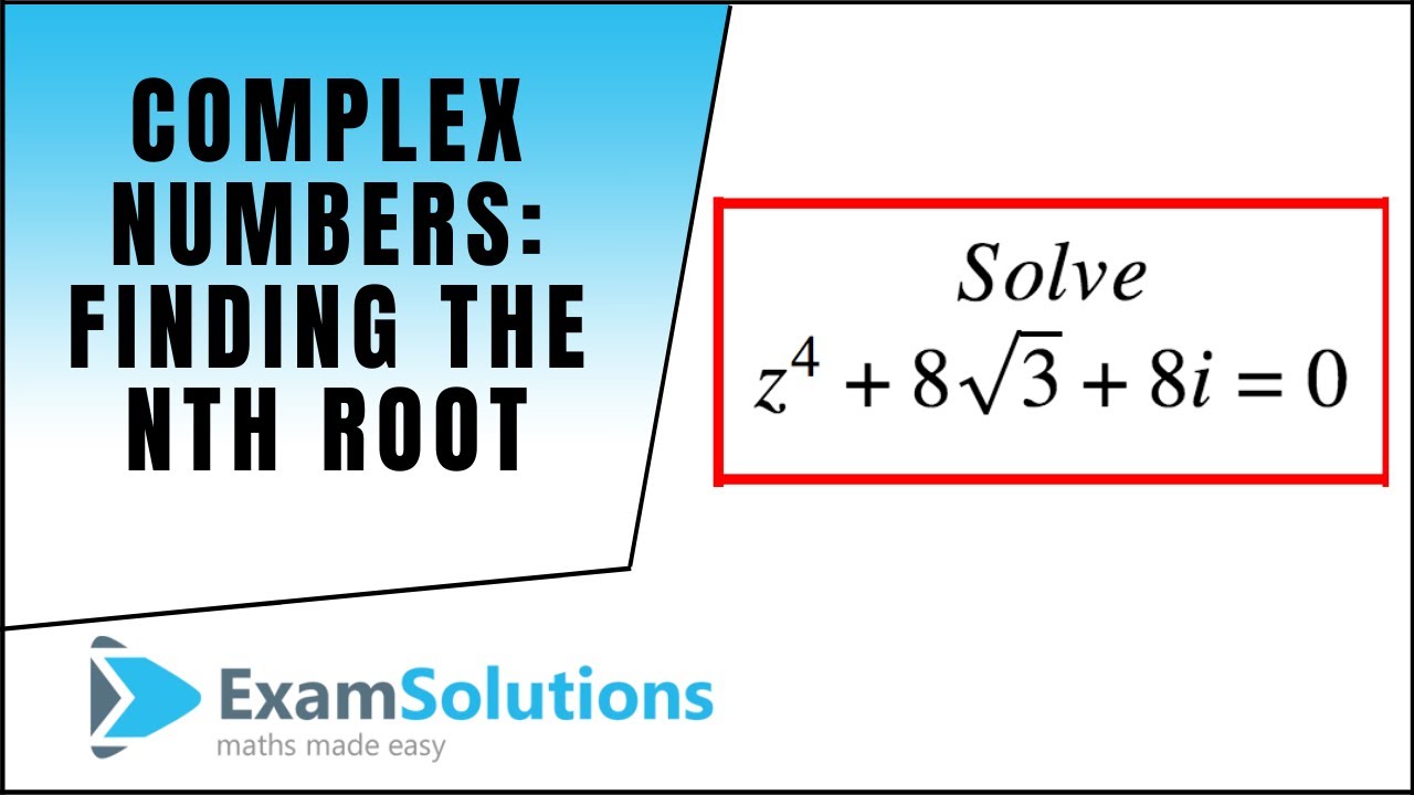 Complex Numbers How To Find The Nth Root ExamSolutions Maths Video