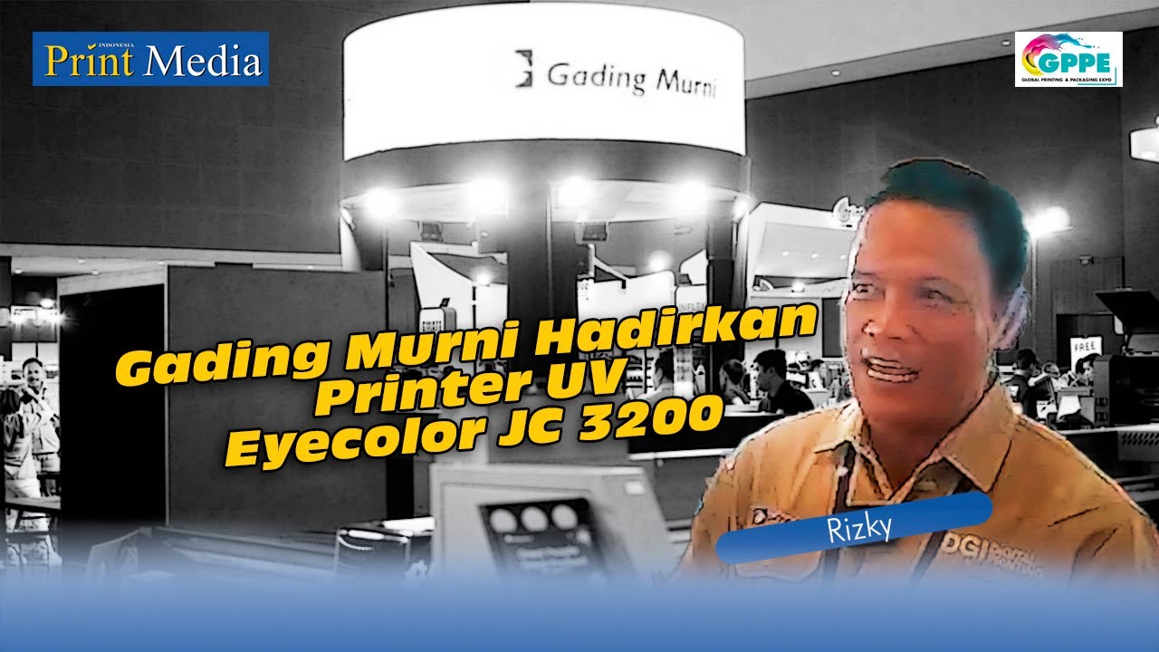 GPPE Jakarta 2025 - Gading Murni Hadirkan Printer UV Eyecolor JC 3200 ...