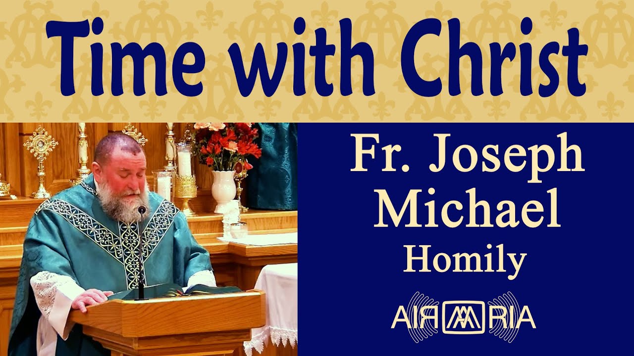 Holiness by Spending Time with Jesus - Feb 25 - Homily - Fr Joseph M ...