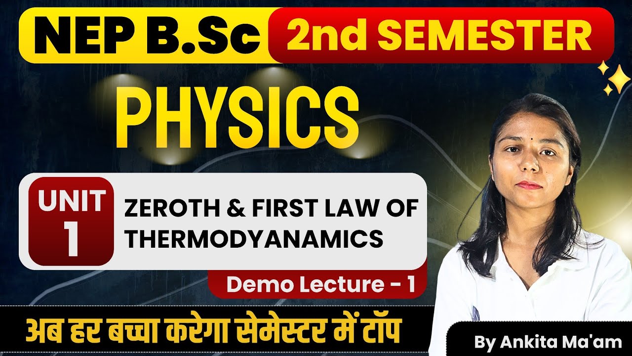Zeroth & First Law of Thermodynamics | Physics B.sc 2nd Semester | Unit ...