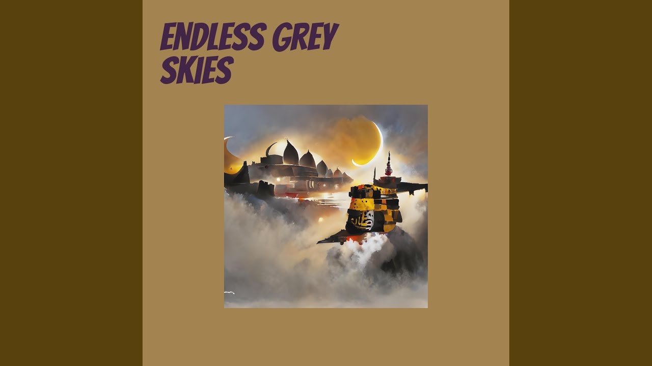 Endless Grey Skies - YouTube