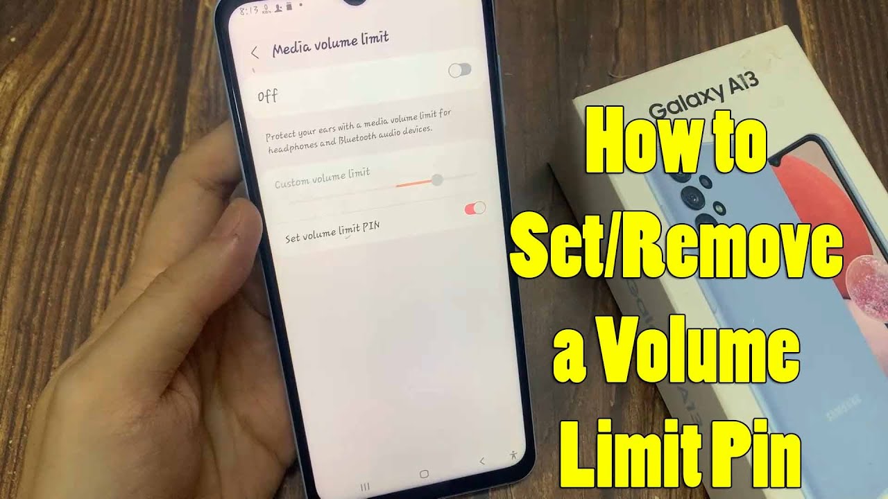 Samsung Galaxy A13: How to Set/Remove a Volume Limit Pin - YouTube