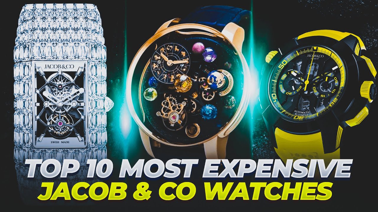 Top 10 most expensive Jacob & Co watches (Astonishing pieces!) - YouTube