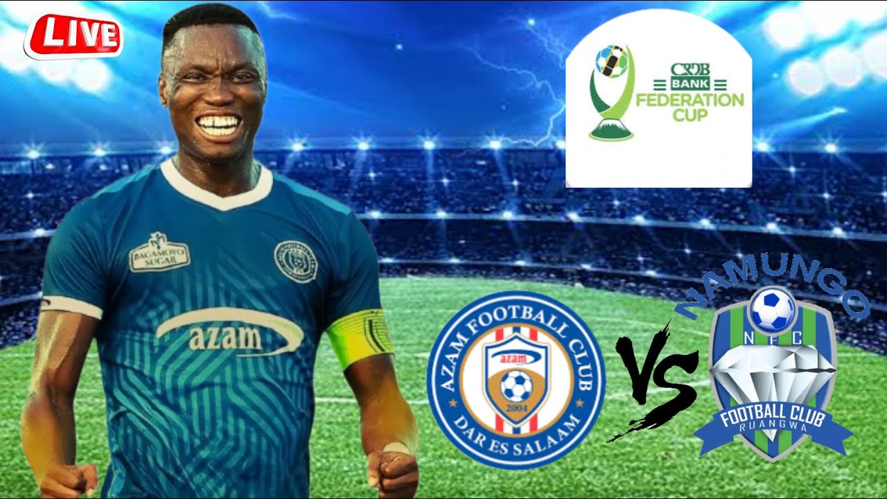 🚨LIVE: FT' AZAM FC 4 VS 1 NAMUNGO FC KIVUMBI ROBO FAINALI CRDB ...