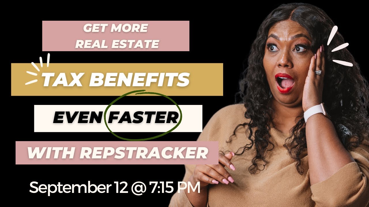 Get MORE Real Estate Tax Benefits Even FASTER With REPStracker - YouTube