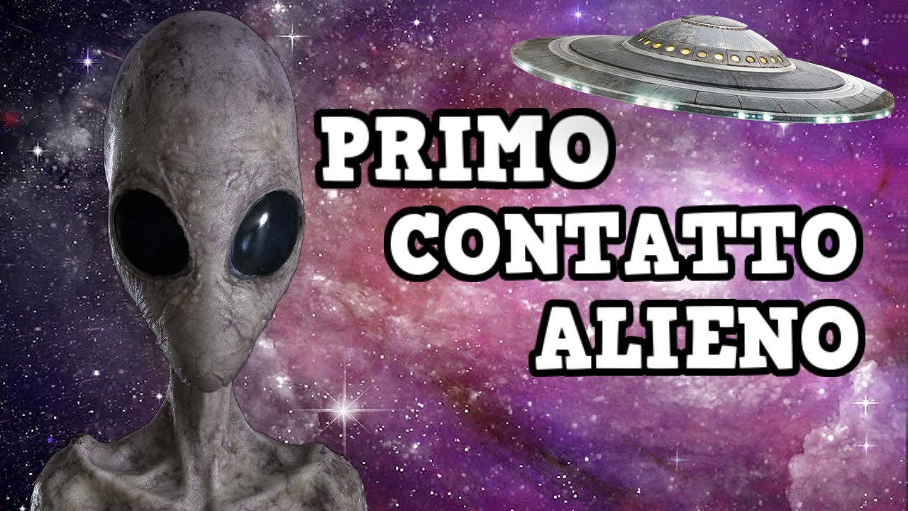 IL PRIMO CONTATTO CON GLI ALIENI - YouTube