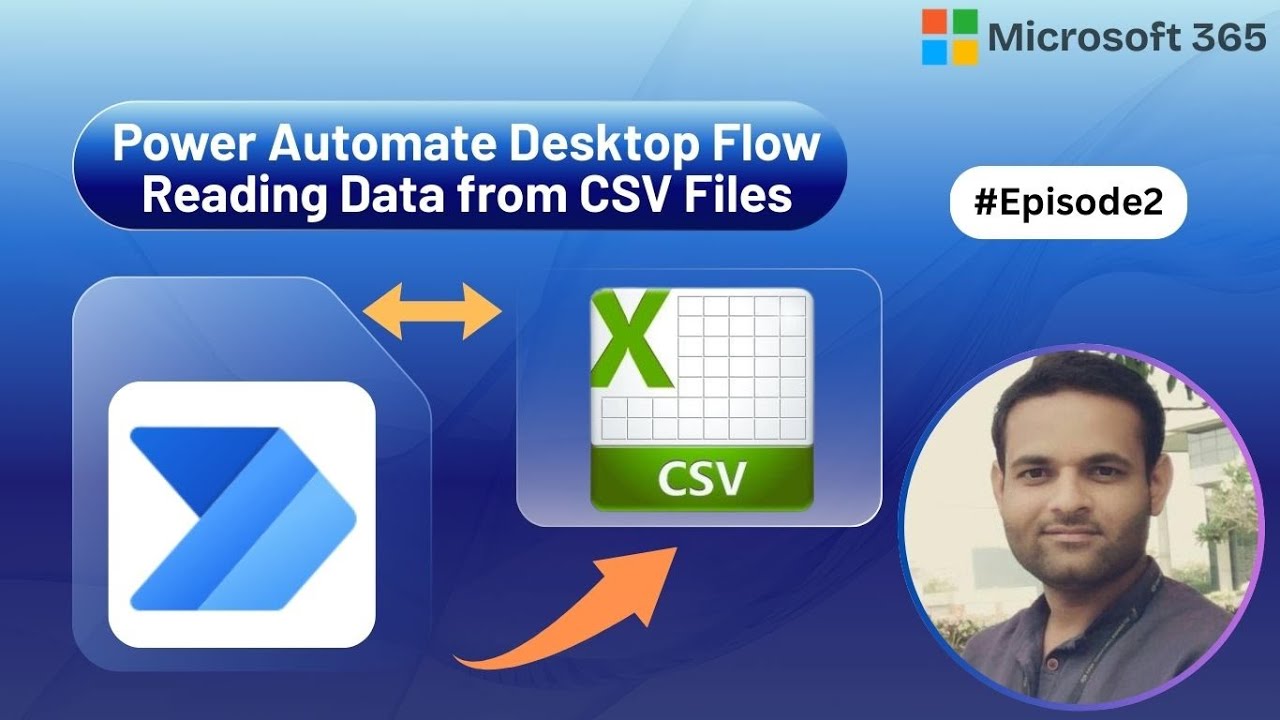 Power Automate Desktop Tutorial Reading Data from CSV Files - YouTube