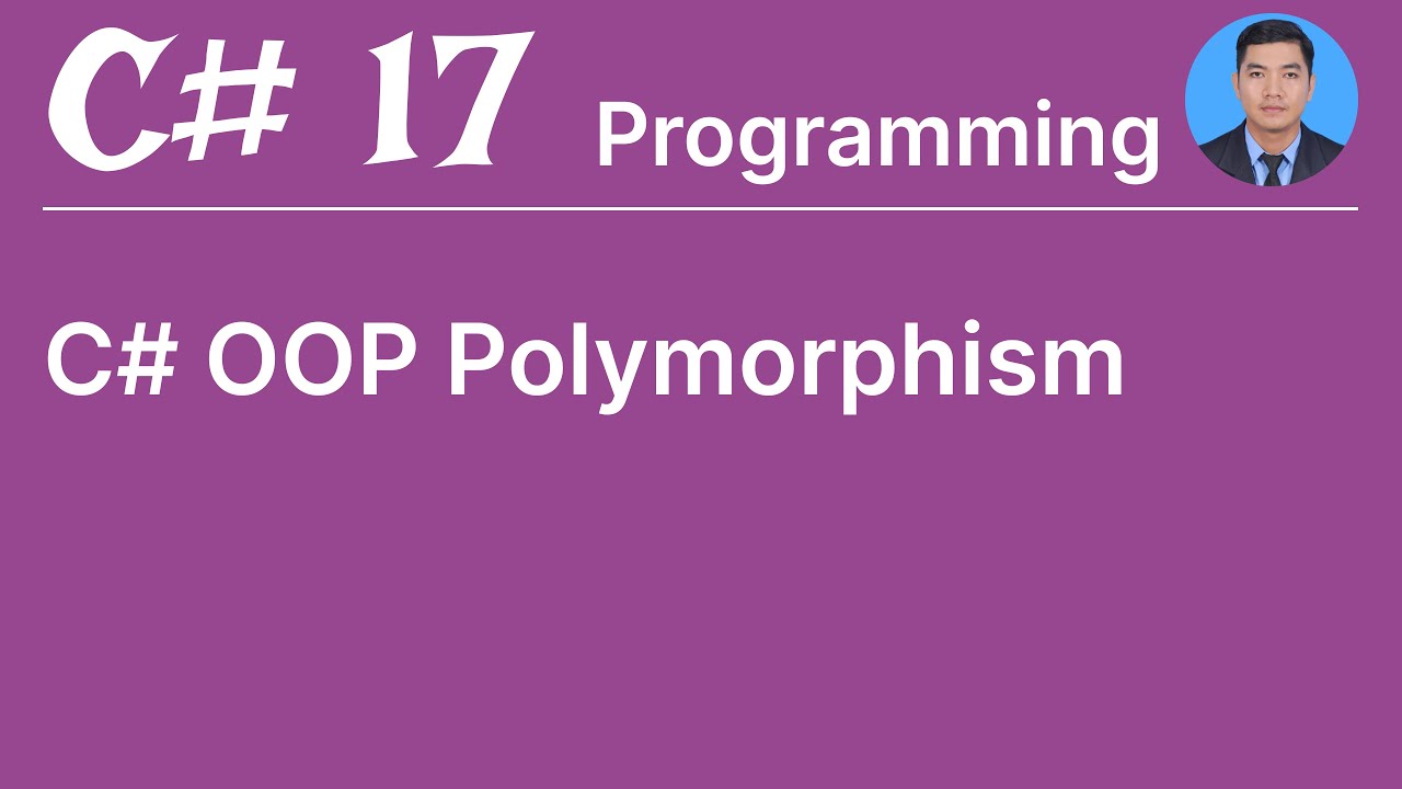 17 C# OOP Polymorphism - YouTube