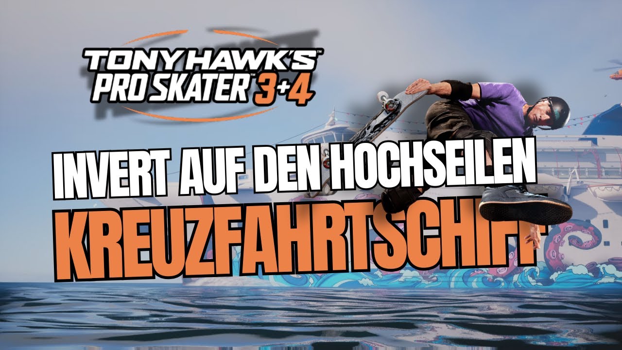 Tony Hawk's Pro Skater 3+4 🛹 INVERT AUF DEN HOCHSEILEN 🚢 ...