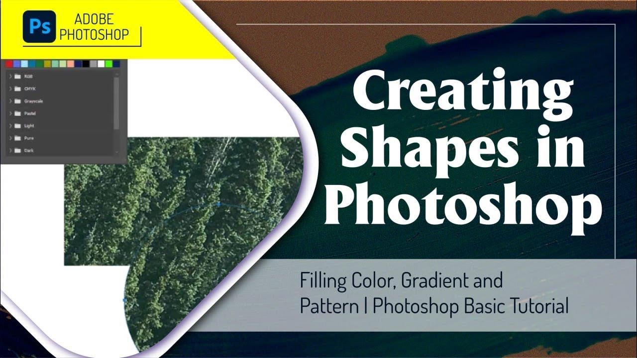 Creating Shapes in Adobe Photoshop | Filling Color, Gradient and Pattern | Photoshop Basic ...