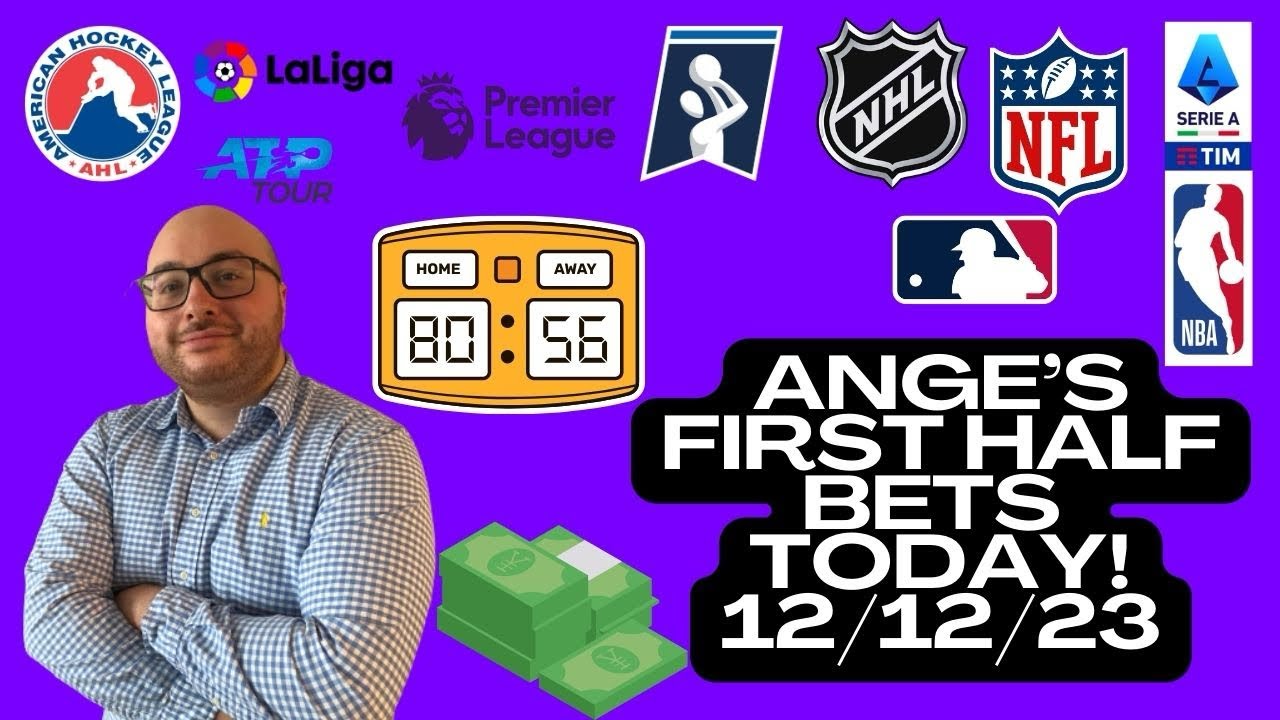 Ange’s FIRST HALF Bet Picks Today! 12/12/23 | Sports Predictions and ...