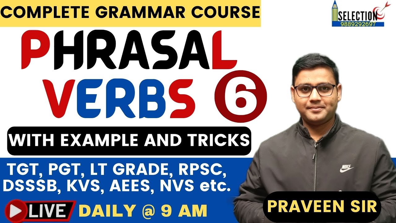 PHRASAL VERB || CLASS-6 || FOR ALL EXAMS || SELECTION TARGET || PRAVEEN ...