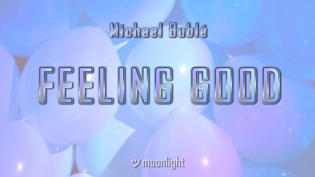 Michael Bublé - Feeling Good [Lyric Music Video] ️ - YouTube