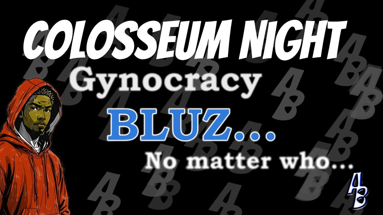 Colosseum Night: Gynocracy Bluz... No Matter Who! - YouTube