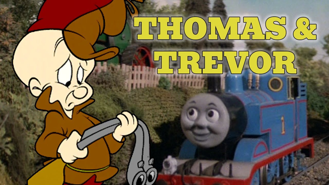 Thomas & Trevor - Elmer Fudd Edition - YouTube