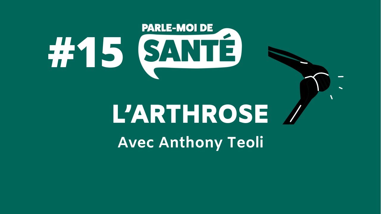 Parle-moi de santé #15 - L'arthrose avec Anthony Teoli - YouTube