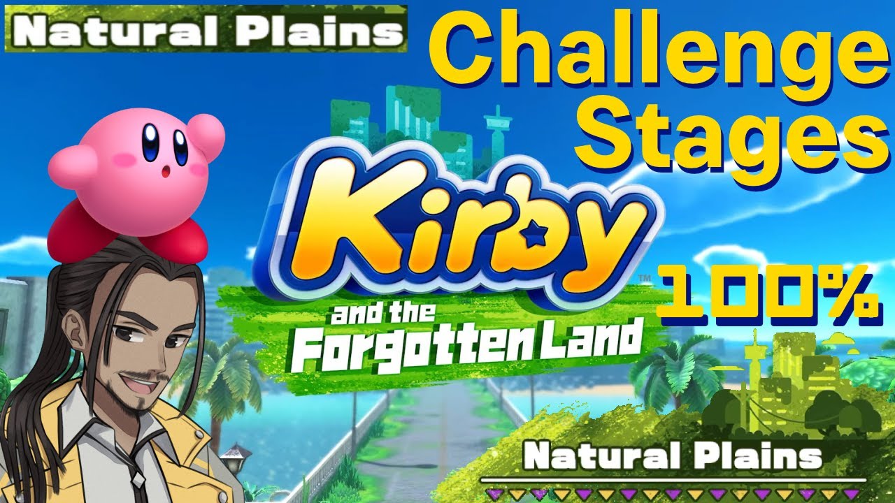 Kirby and the Forgotten Lands - Natural Plains Challenge Stages 100% ...