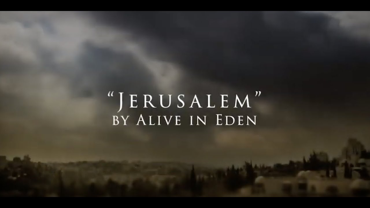 Jerusalem - Alive in Eden - YouTube