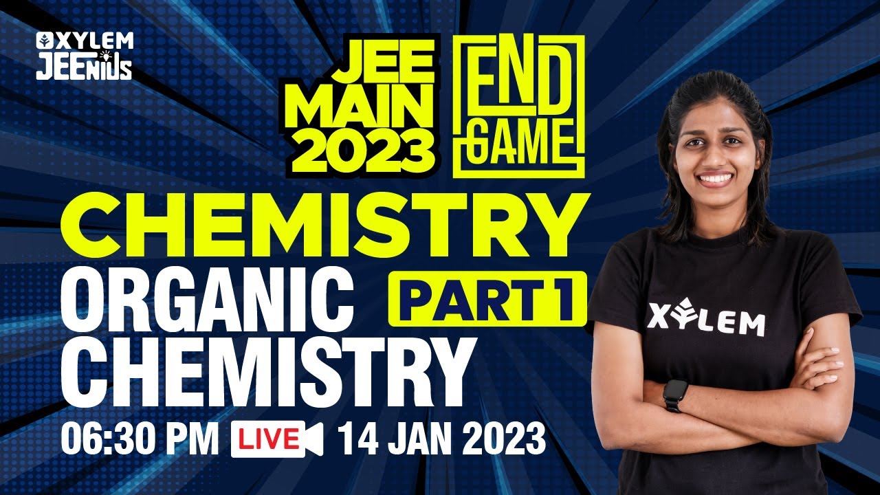 JEE MAIN 2023 - Organic Chemistry Part 1 | Chemistry | Full Revision ...
