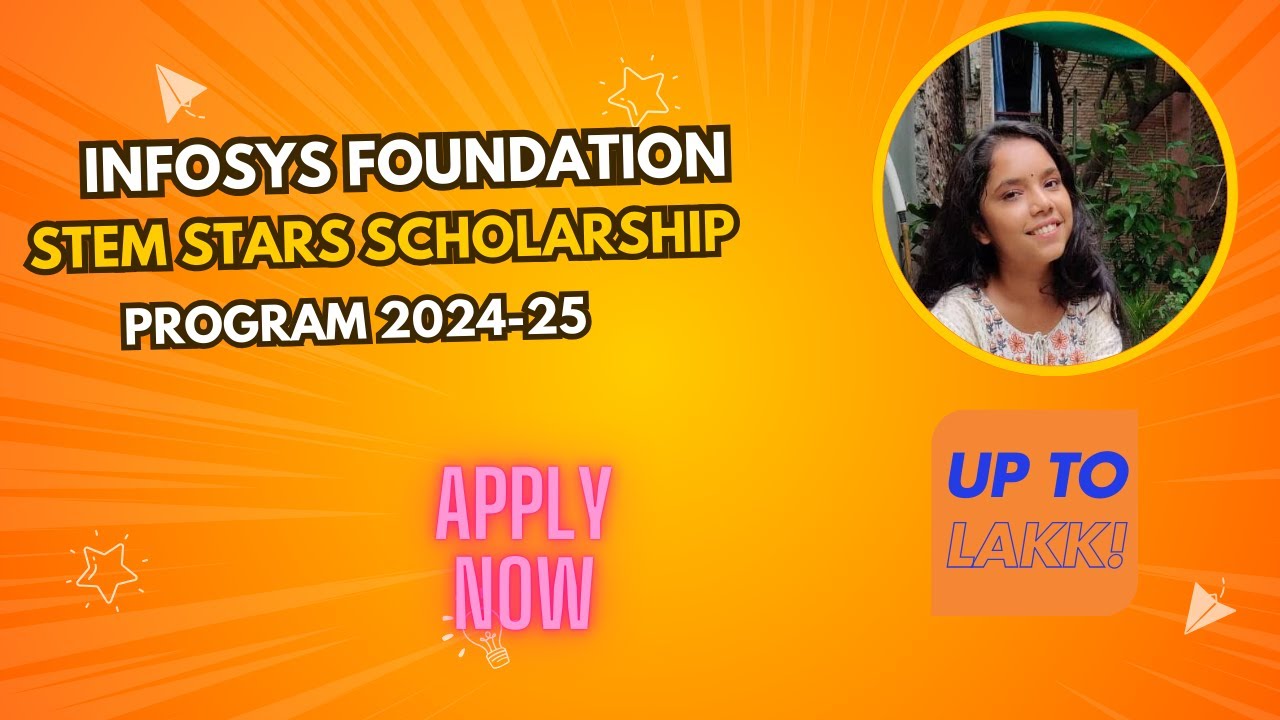 Infosys Foundation STEM Stars Scholarship 2024-25: Scholarship ...