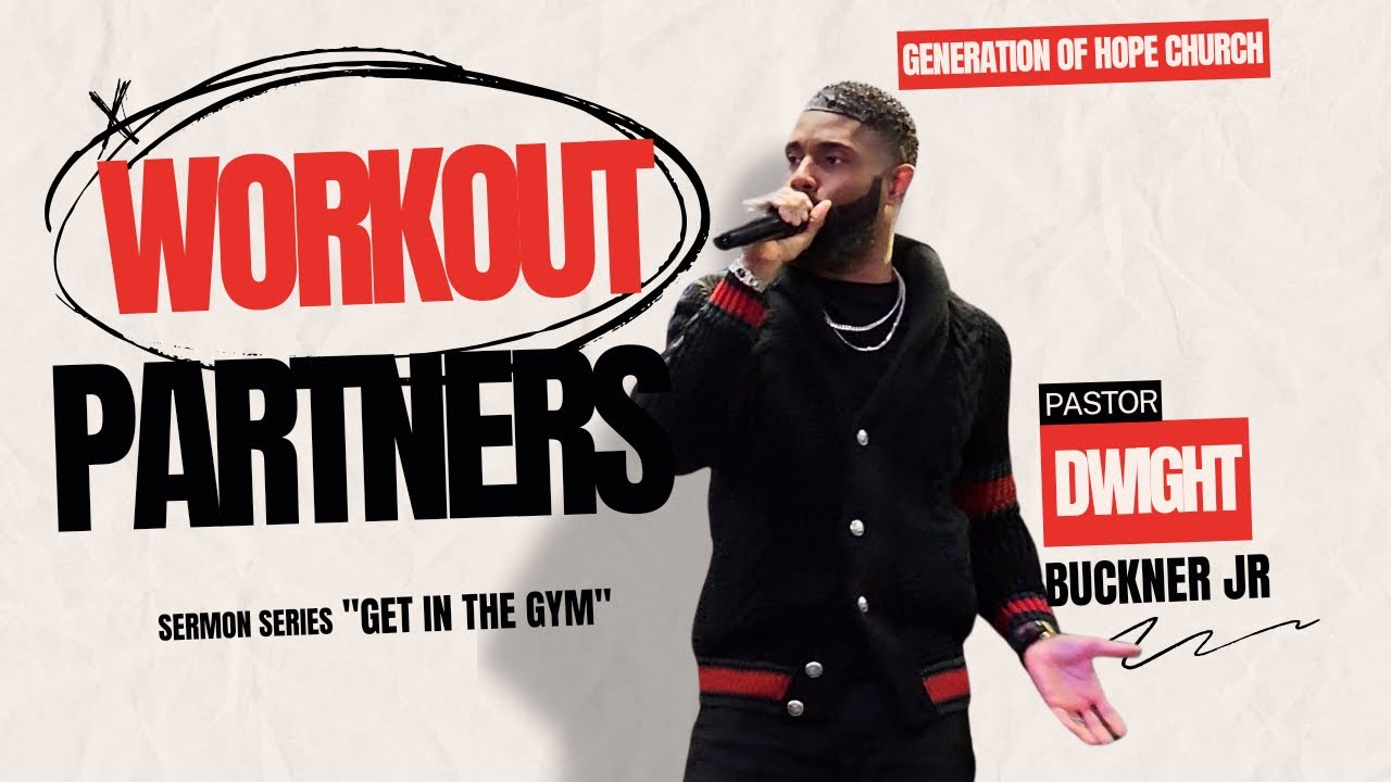 Generation Of Hope Church | Pastor Dwight Buckner Jr.: "Workout ...