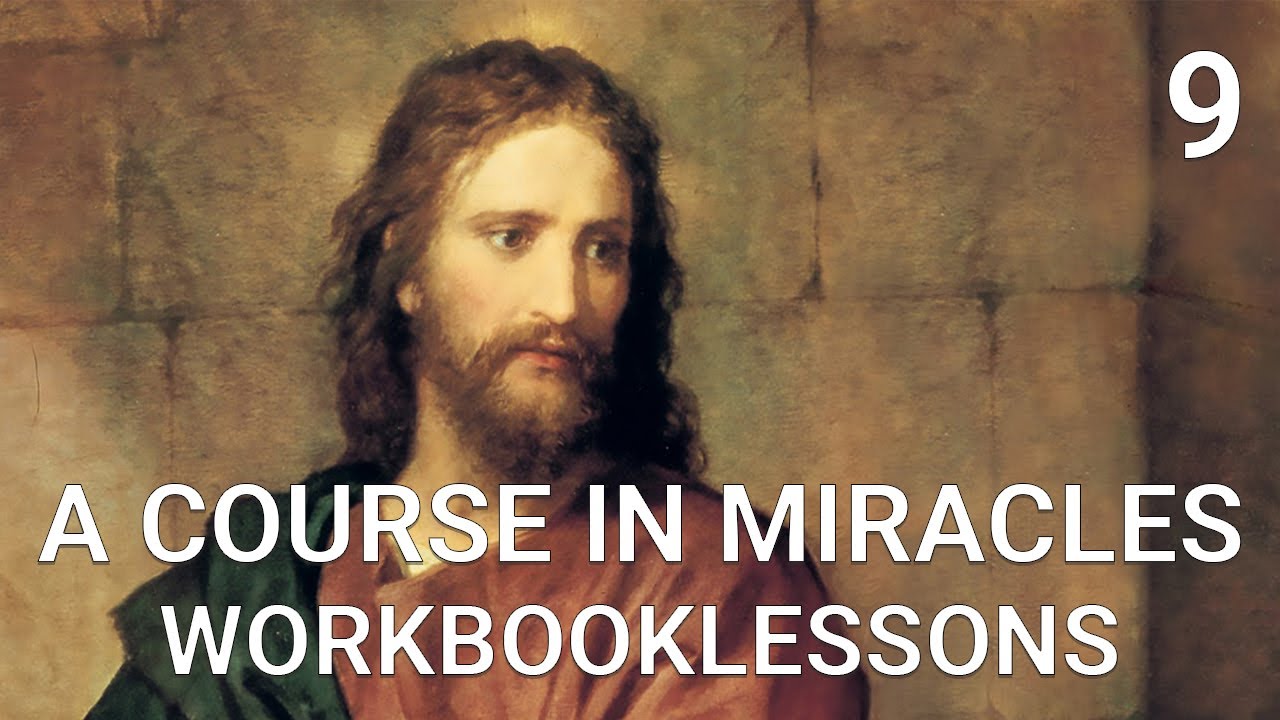 A COURSE IN MIRACLES - WORKBOOK LESSON 9 (spoken with subtitles) - YouTube