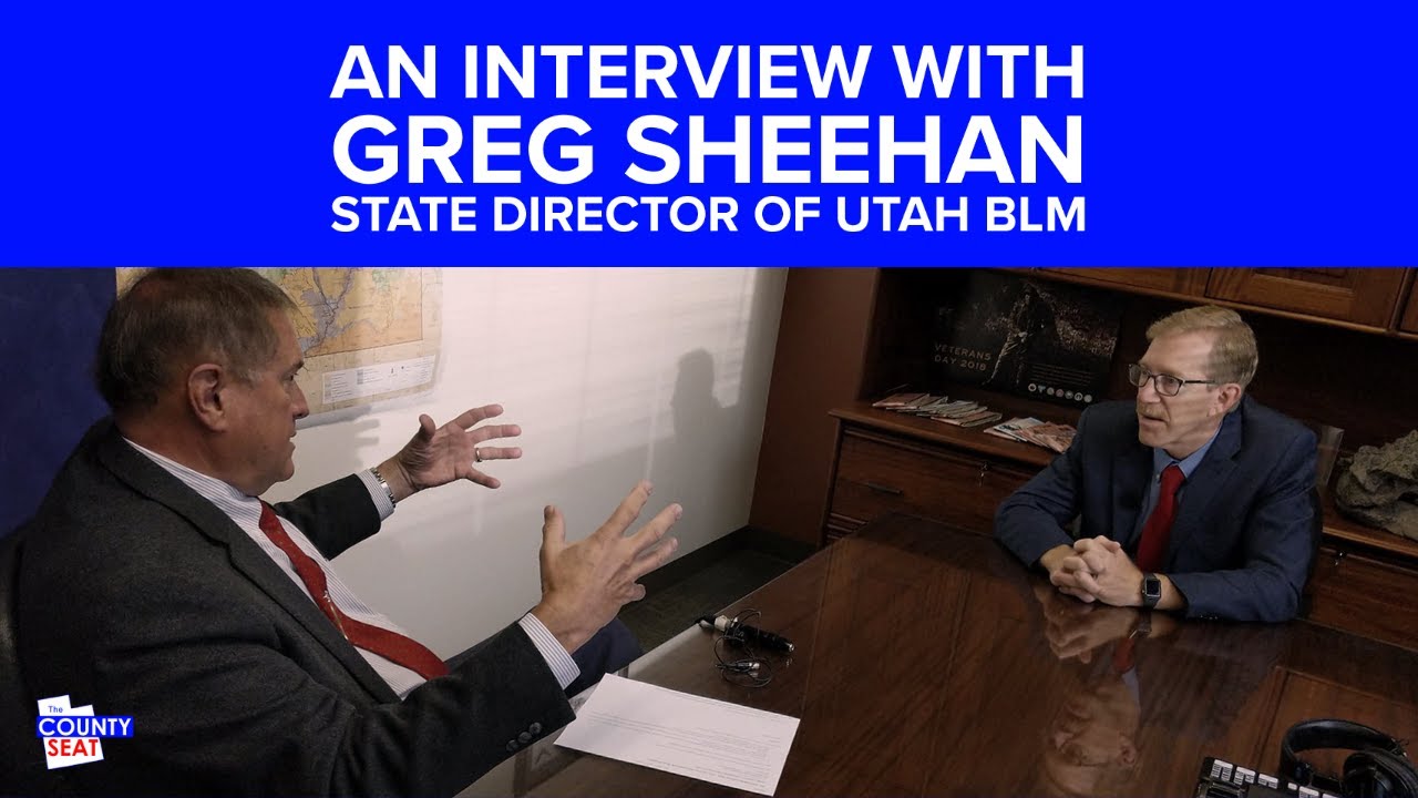 An Interview with Greg Sheehan Utah State Director of the Bureau of ...