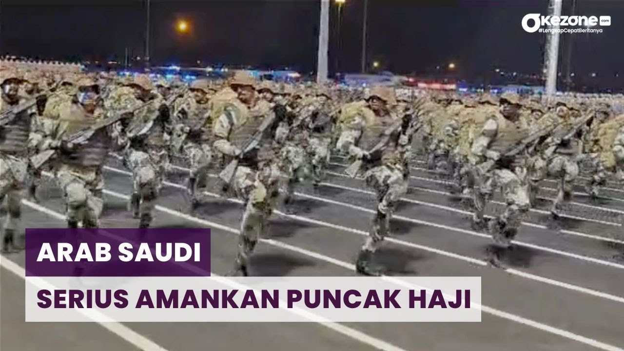 Arab Saudi Gelar Parade Militer untuk Amankan Puncak Haji - YouTube