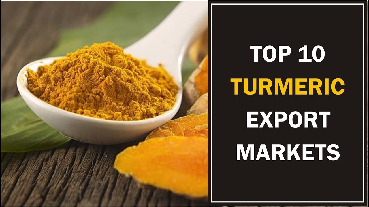 Top 10 Turmeric Export markets - YouTube