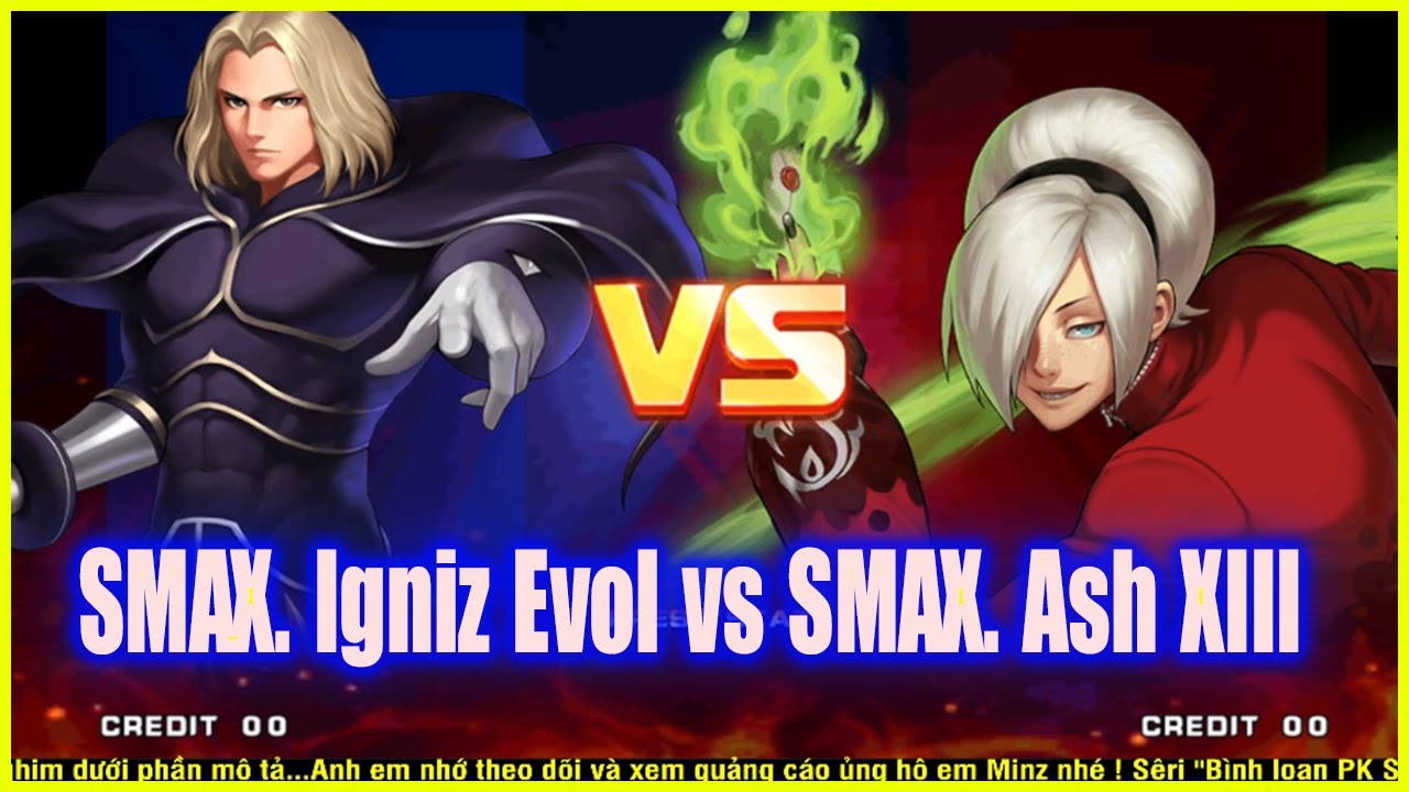 KOF'98UMOL 【 イグニス(進化) 】 SMAX. Igniz Evol vs SMAX. Ash XIII 💥💥💥 - YouTube