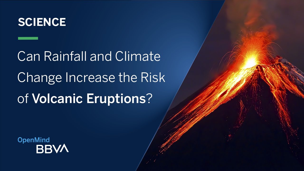 Can Rainfall and Climate Change Increase the Risk of Volcanic Eruptions ...