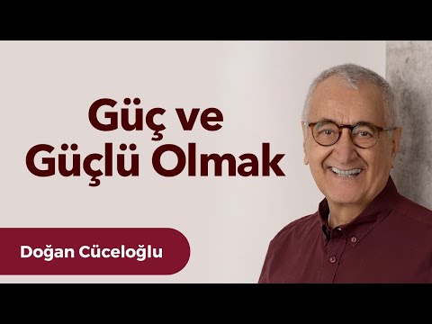 Güç ve Güçlü Olmak