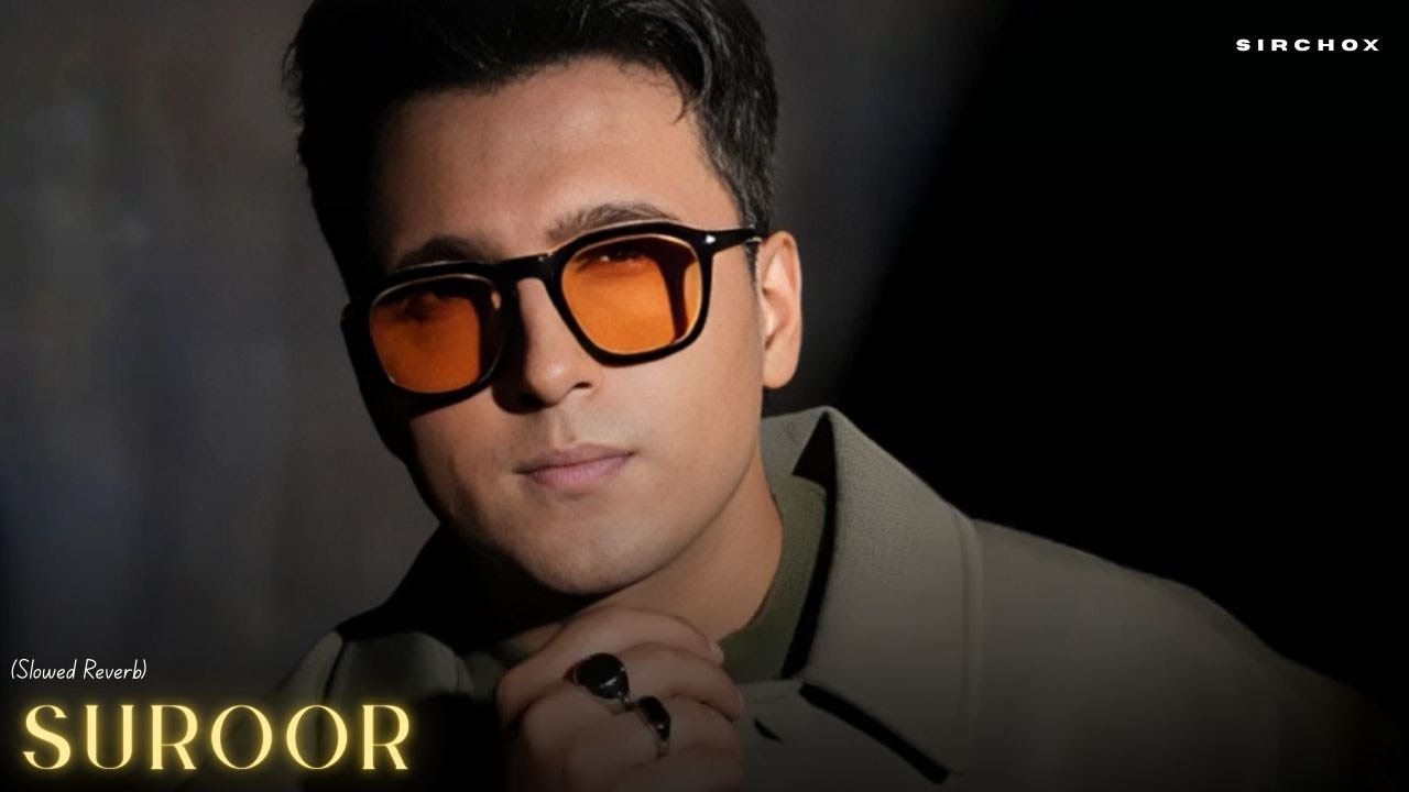 Suroor (Slowed + Reverb) Aditya Rikhari x Rochak Kohli | Gurpreet Saini ...