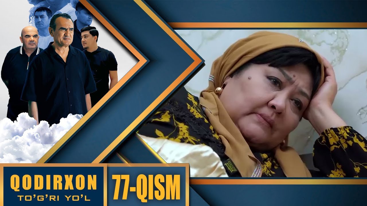 Qodirxon. || Togri yo`l (10-mavsum) 77-qismsuS - YouTube