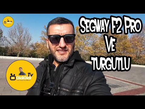 Segway F2 Pro ve Turgutlu - Vlog