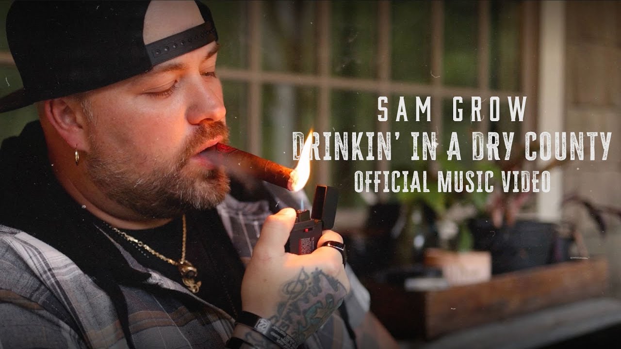 Sam Grow - Drinkin’ in a Dry County (Official Music Video) - YouTube
