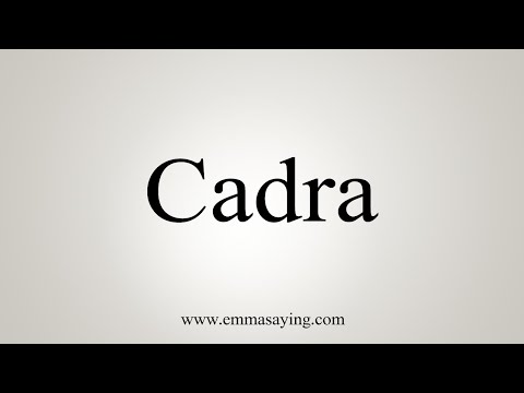 How To Say Cadra