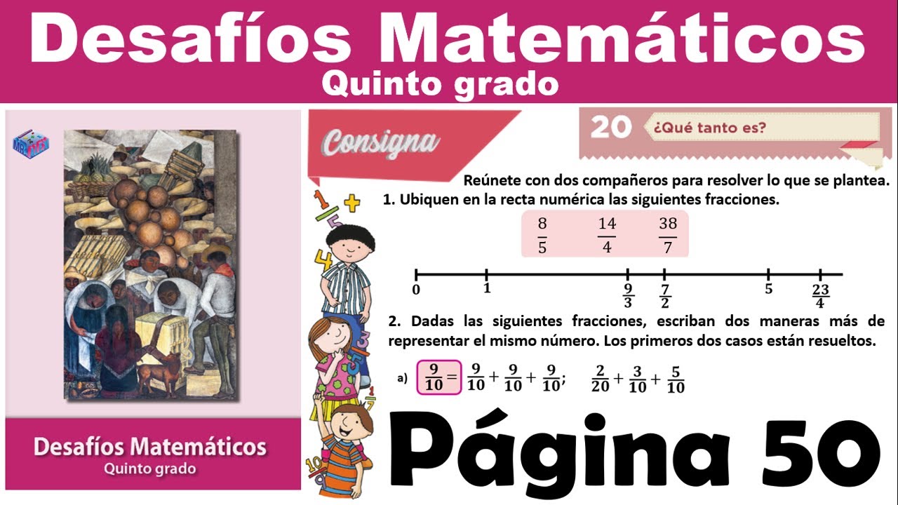 página 50 del libro de desafíos matemáticos de quinto grado ¿Qúe tanto ...