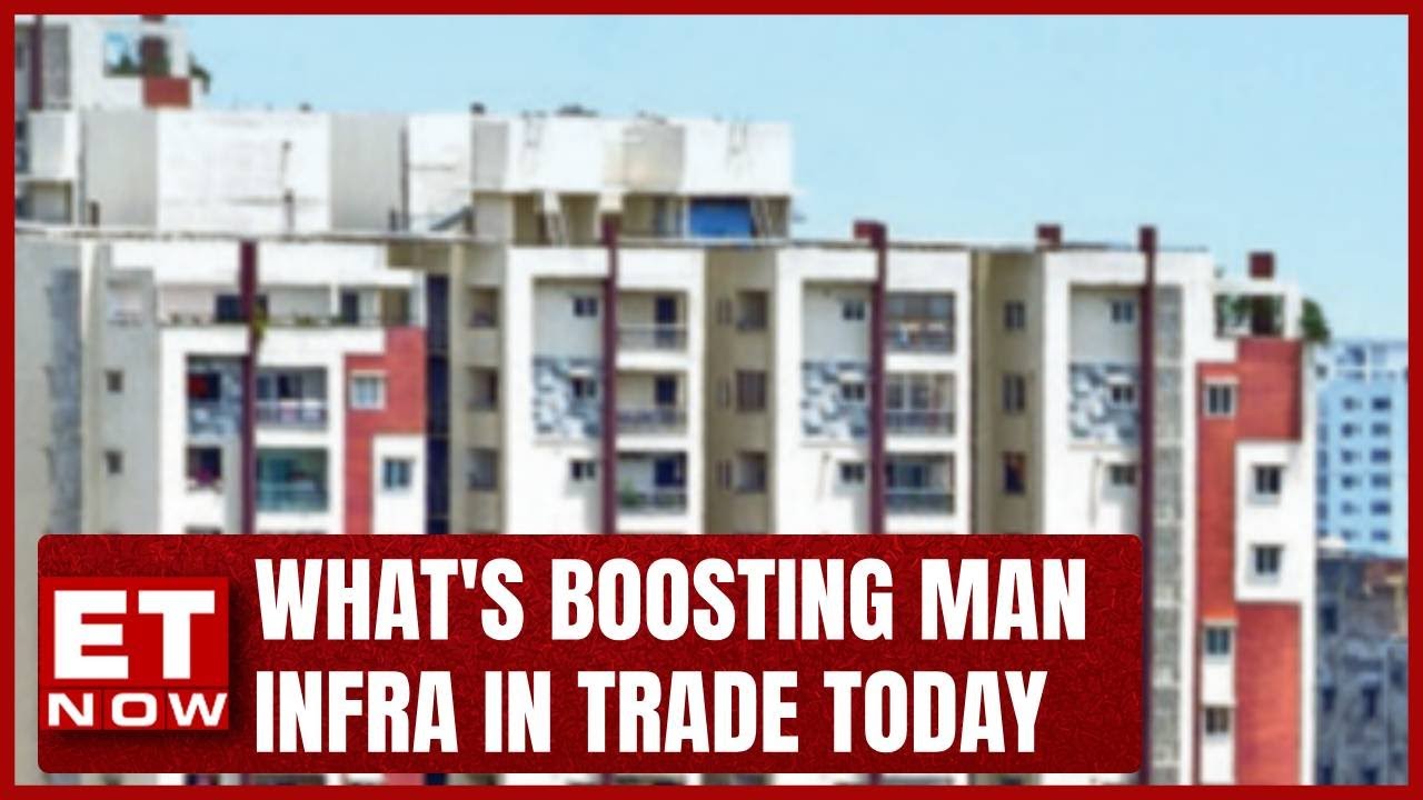 What's Boosting Man Infra In Trade Today? | ET Now - YouTube
