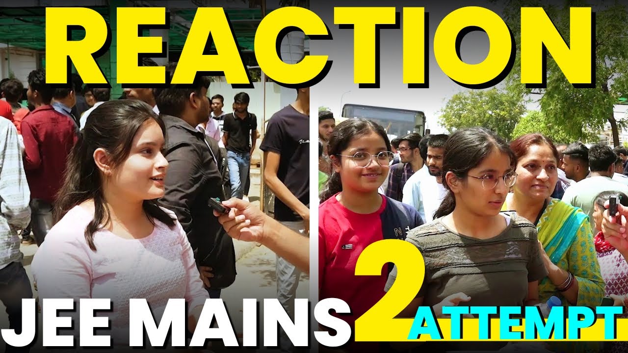 JEE MAINS Exam Attempt 2 2023 Student Reaction | JEE Exam Reviews By ...
